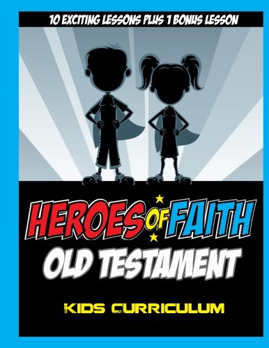 Heroes of Faith - Old Testament: Volume 1 (Heroes of Faith - King's ...