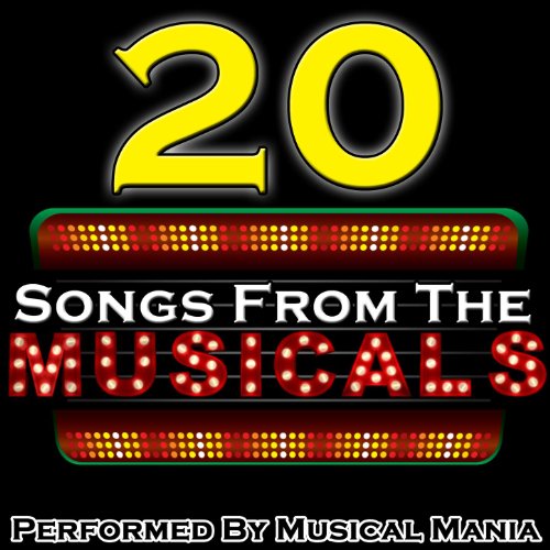 Amazon.com: 20 Songs from the Musicals : Musical Mania: Digital Music