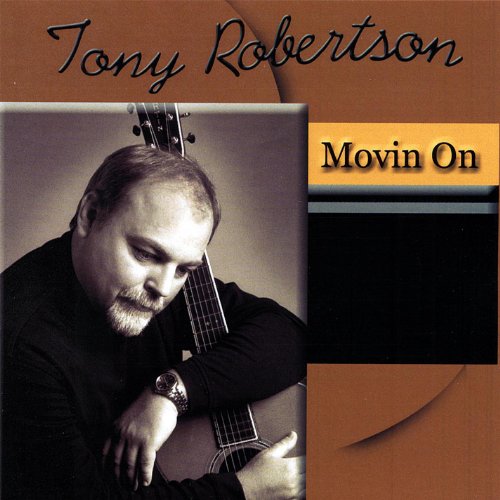 Amazon.com: Movin On : Tony Robertson: Digital Music
