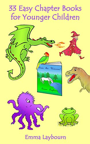 33 Easy Chapter Books for Younger Children eBook : Laybourn, Emma ...
