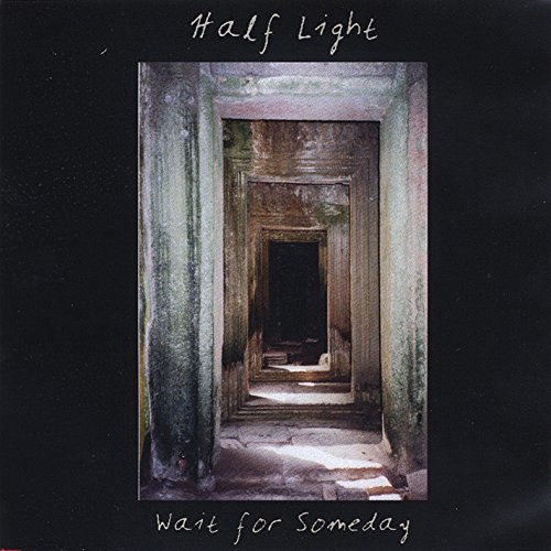 Amazon.com: Wait for Someday : Half Light: Digital Music