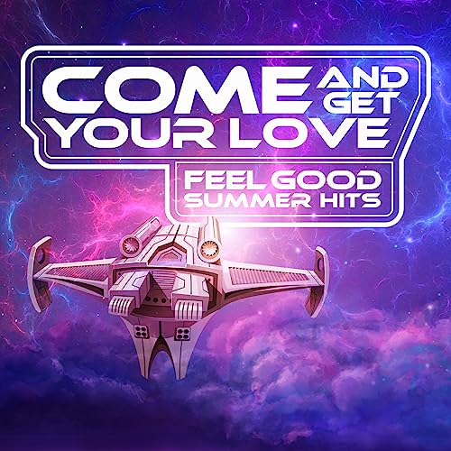 Amazon.co.jp: Come And Get Your Love: Feel Good Summer Hits : Summer ...