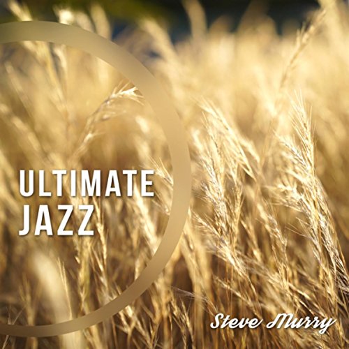 Amazon.com: Ultimate Jazz : Steve Murry: Digital Music