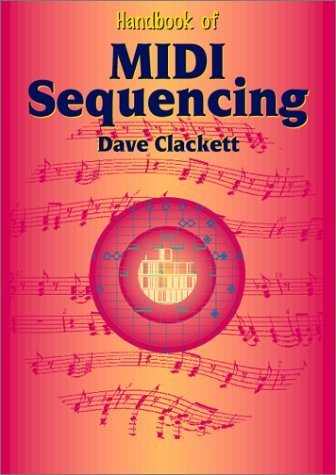 Handbook of MIDI Sequencing: Amazon.co.uk: Clackett, Dave ...