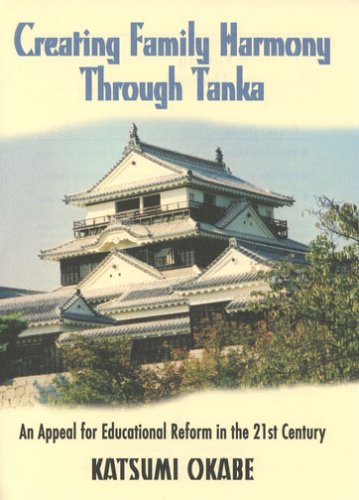 Creating Family Harmony Through Tanka: Katsumi Okabe: 9781561679768 ...