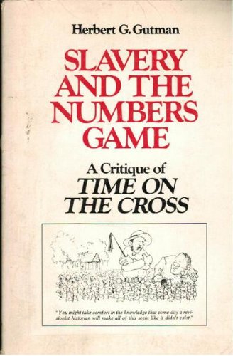 SLAVERY AND NUMBERS GAME (Blacks in the New World): Gutman, Herbert G ...