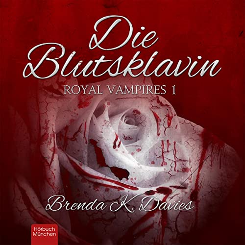 Amazon.com: Die Blutsklavin [The Blood Slave]: Royal Vampires 1 [Royal ...