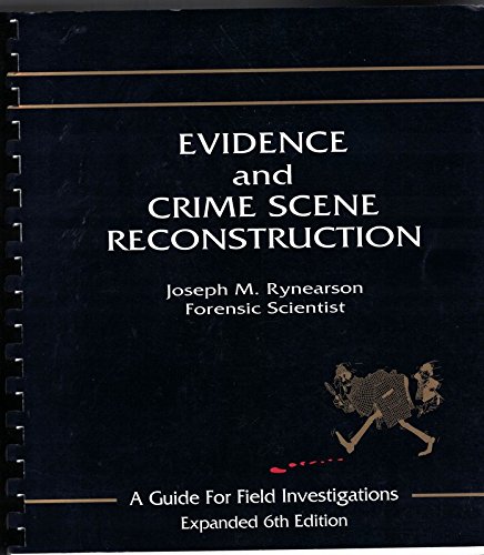 Evidence and crime scene reconstruction: Rynearson, Joseph M: Amazon ...