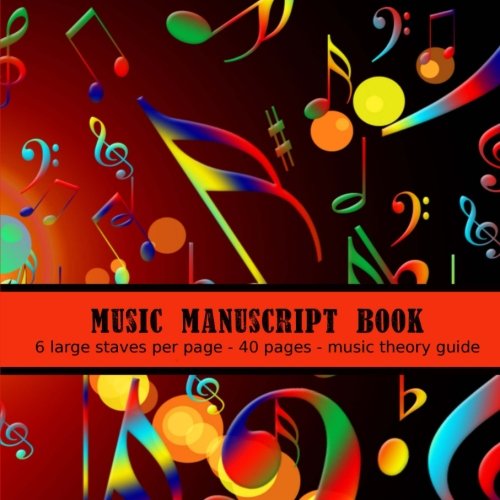 Music Manuscript Book: Large stave manuscript paper, 6 staves per page ...