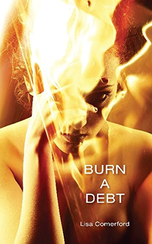 Amazon.com: Burn a Debt: 9780994355607: Comerford, Lisa: Books