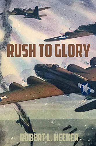 Rush to Glory - Kindle edition by Hecker, Robert. Literature & Fiction ...