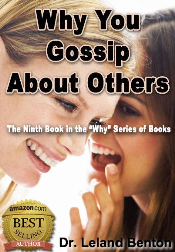 Why You Gossip About Others Book 9: Gossip hurts and it hurts bad ("Why ...