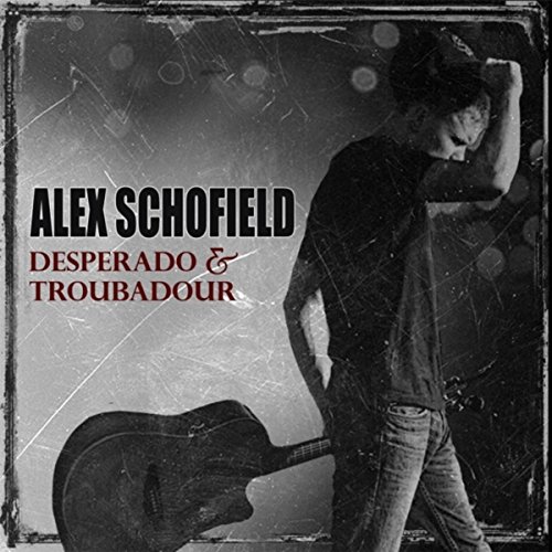 Play Desperado & Troubadour by Alex Schofield on Amazon Music