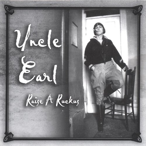 Play Raise a Ruckus by Uncle Earl on Amazon Music