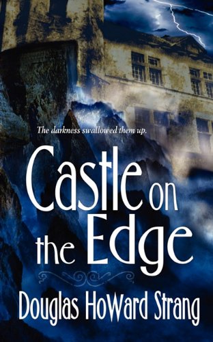 Castle on the Edge: Strang, Douglas, Slade, Pam, Dominique, Dawn ...