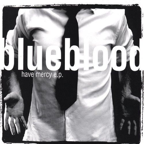 Play Have Mercy EP by BlueBlood on Amazon Music