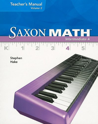 Saxon Math Intermediate 4 Teacher's Manual, Volume 2: Stephen Hake: 9781600326134: Amazon.com: Books