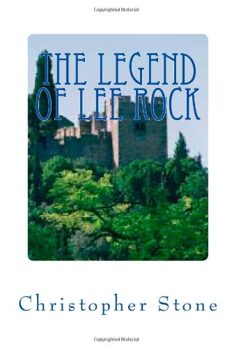 The Legend of Lee Rock: Stone, Christopher L, Stone, John R, Stone ...
