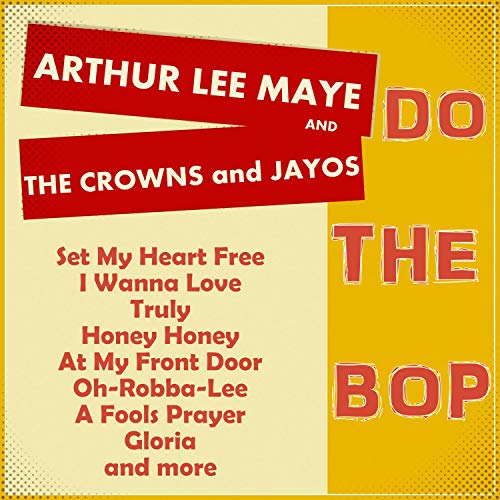 Amazon MusicでArthur Lee Maye, The Jayos & The CrownsのDo the Bopを再生する