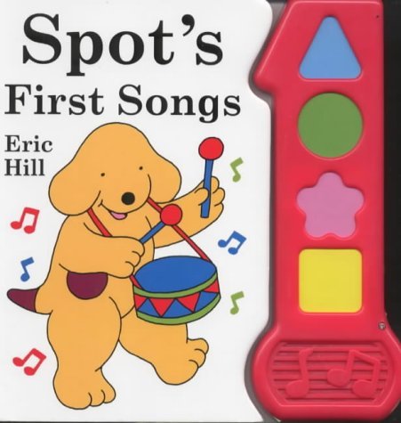 Spot's First Songs : Sound Book: Eric Hill: 9780723246565: Amazon.com ...