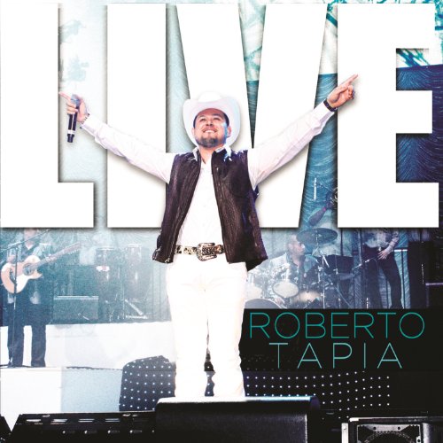 Play Live (En Vivo Nokia Theater Los Angeles, CA/2010) by Roberto Tapia ...