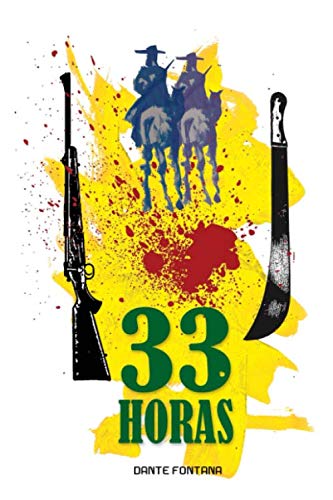 33 Horas (Spanish Edition): Fontana, Dante, Greaves, Sofía ...