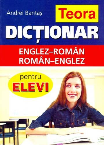 Teora English-Romanian and Romanian-English Dictionary for Students ...