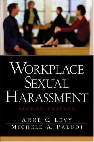 Workplace Sexual Harassment (2nd Edition): Levy, Anne, Paludi, Michele ...