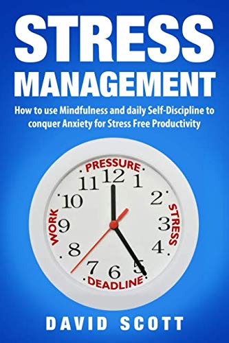 Amazon.com: Stress Management: How to Use Mindfulness and Self ...