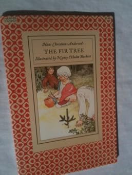 Hans Christian Andersen's the Fir Tree: Andersen, Hans Christian ...