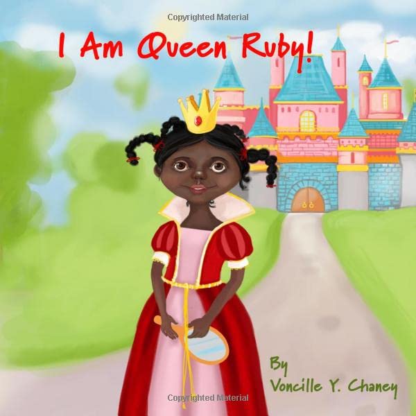 I Am Queen Ruby!: Chaney, Voncille Y.: 9780999283608: Amazon.com: Books