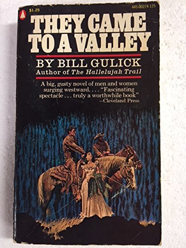 The Came to A Valley: Bill Gulick: Amazon.com: Books
