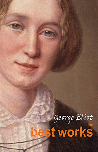 Amazon.com: George Eliot: The Best Works eBook : Eliot, George: Books