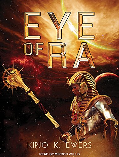Amazon.com: Eye of Ra: 9781515962281: Ewers, Kipjo K., Willis, Mirron ...