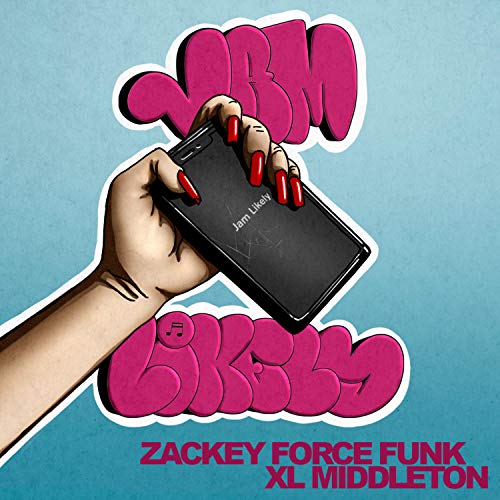 Play Jam Likely by Zackey Force Funk & Xl Middleton on Amazon Music
