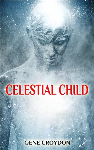 Celestial Child eBook : Croydon, Gene: Amazon.in: Kindle Store