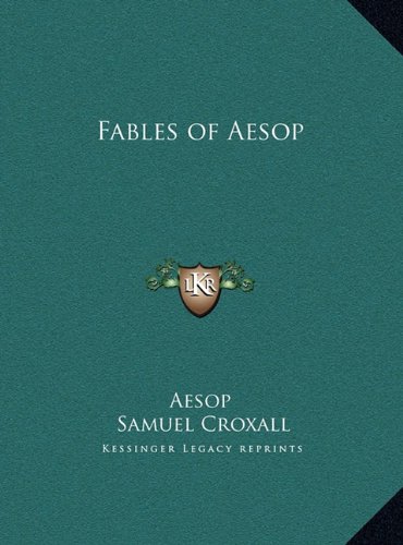Fables of Aesop: Aesop,Samuel Croxall: 9781169781146: Amazon.com: Books