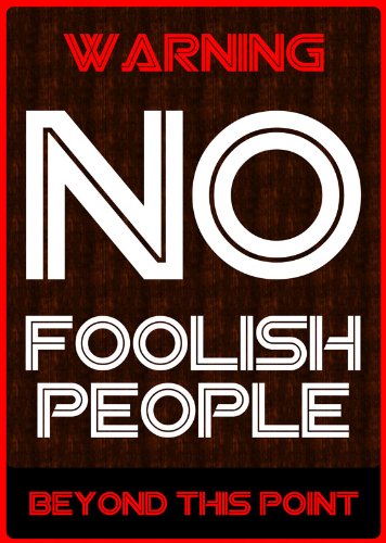 Art Emporio 'No Foolish People' Poster (Art Print, 91.44 cm x 60.96 cm ...