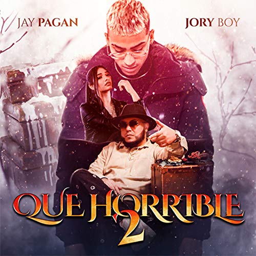 Play Que Horrible 2 by Jay Pagan & Jory Boy on Amazon Music