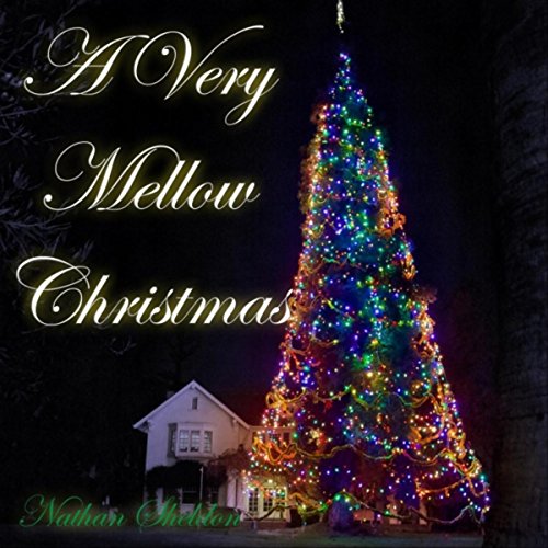 Play A Very Mellow Christmas by Nathan Sheldon on Amazon Music