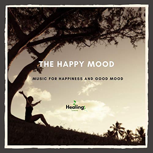 Play The Happy Mood - Music for Happiness and Good Mood by VARIOUS ...