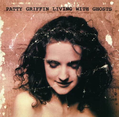 Living with Ghosts: Patty Griffin, Adam Steinberg, Ty Tyler, Patty ...