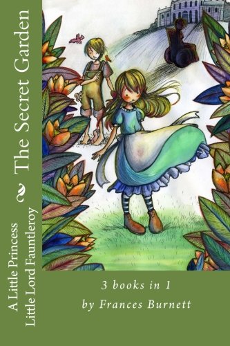 The Secret Garden: & A Little Princess & Little Lord Fauntleroy ...