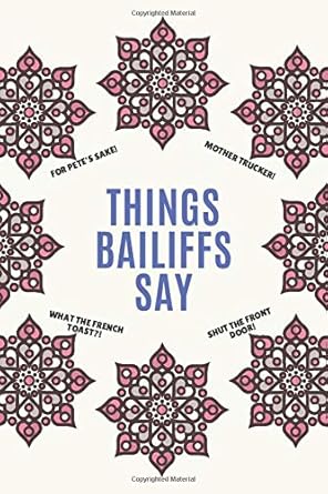Amazon.com: Things Bailiffs Say: Clean Alternative Swear Word Coloring ...