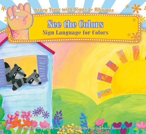 See the Colors: Sign Language for Colors (Story Time With Signs ...