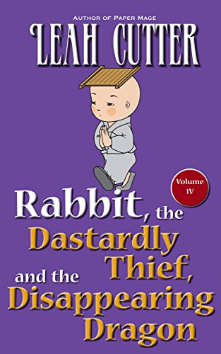 Rabbit, the Dastardly Thief, and the Disappearing Dragon (Rabbit ...