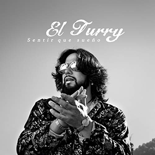 Sentir Que Sueño de El Turry en Amazon Music - Amazon.es