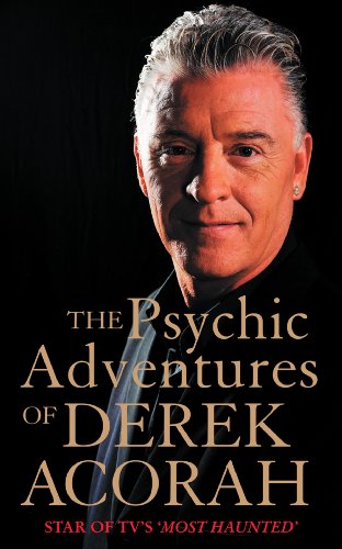 The Psychic Adventures of Derek Acorah: Star of TV’s Most Haunted: Star ...