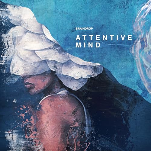 Play Attentive Mind by Braindrop on Amazon Music Unlimited