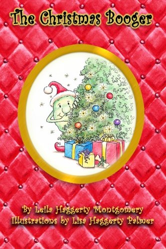 Amazon.com: The Christmas Booger: 9781439208533: Montgomery, Leila ...